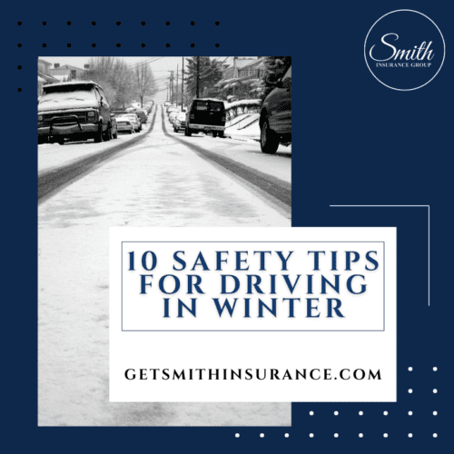 10 Winter Driving Safety Tips: Insuring Winter Journeys - Smith Insurance Group